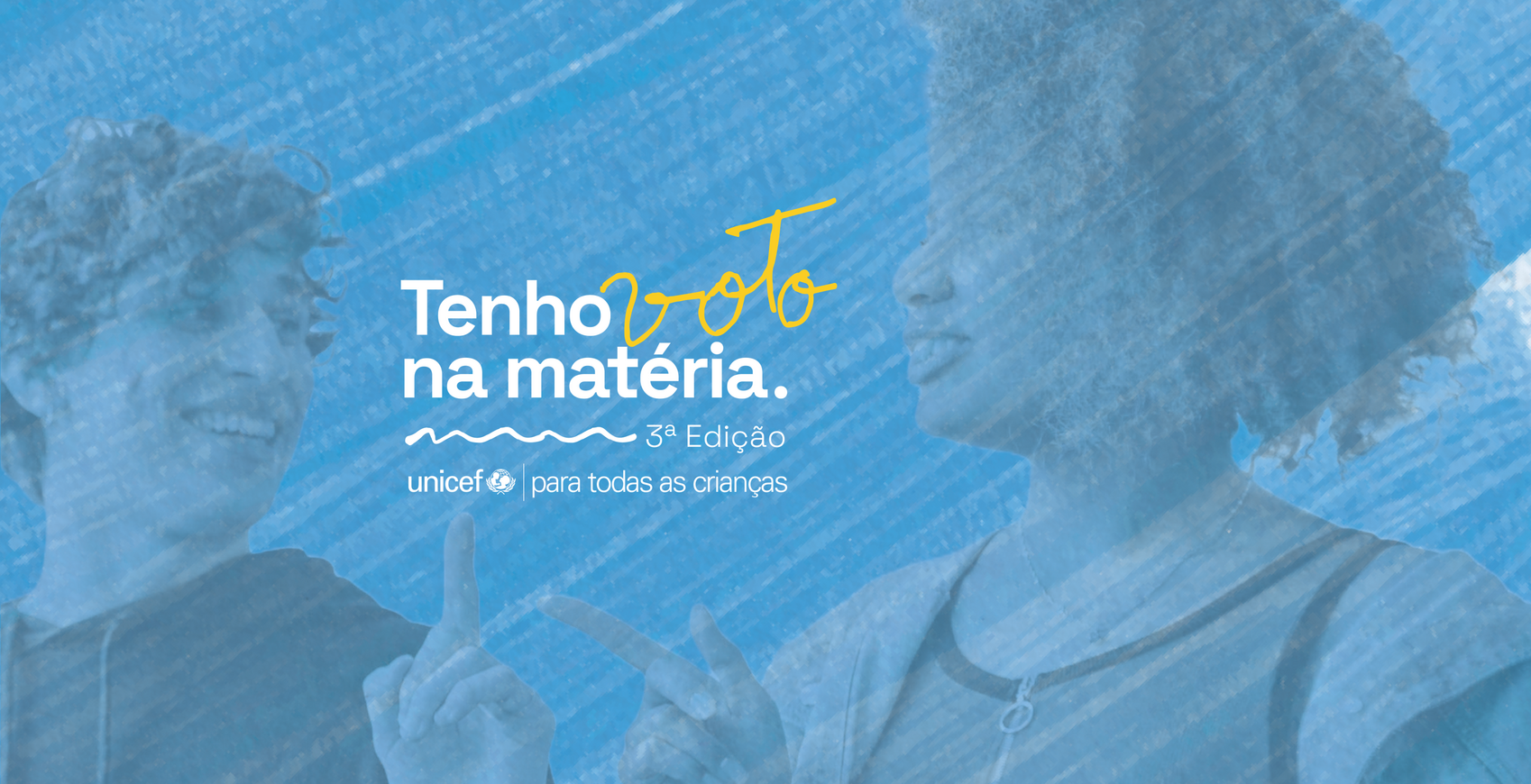 Tenho Voto na Matéria @ UNICEF – Para TODAS as CRIANÇAS
